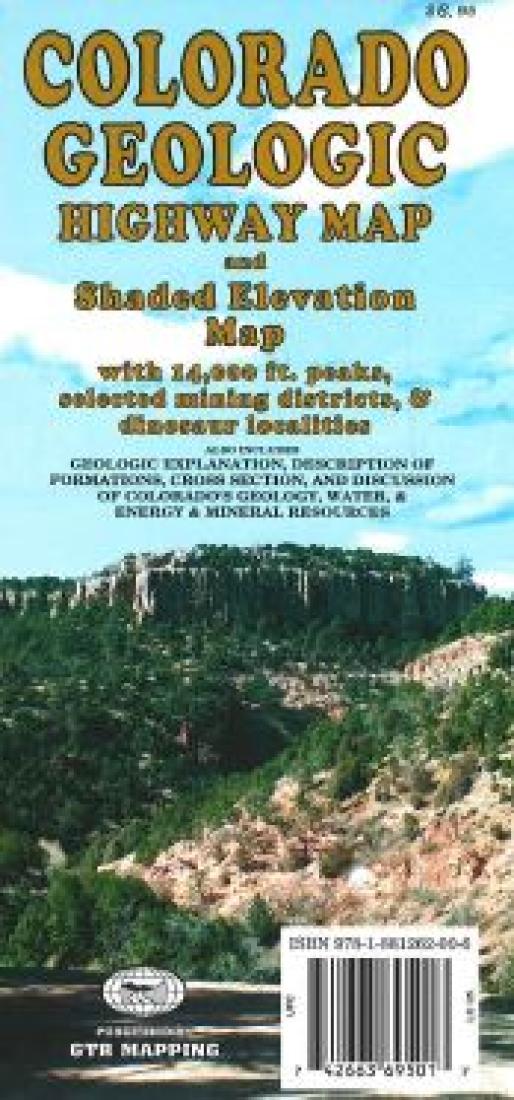 Colorado : geologic highway map and shaded elevation map : with 14,000 ...