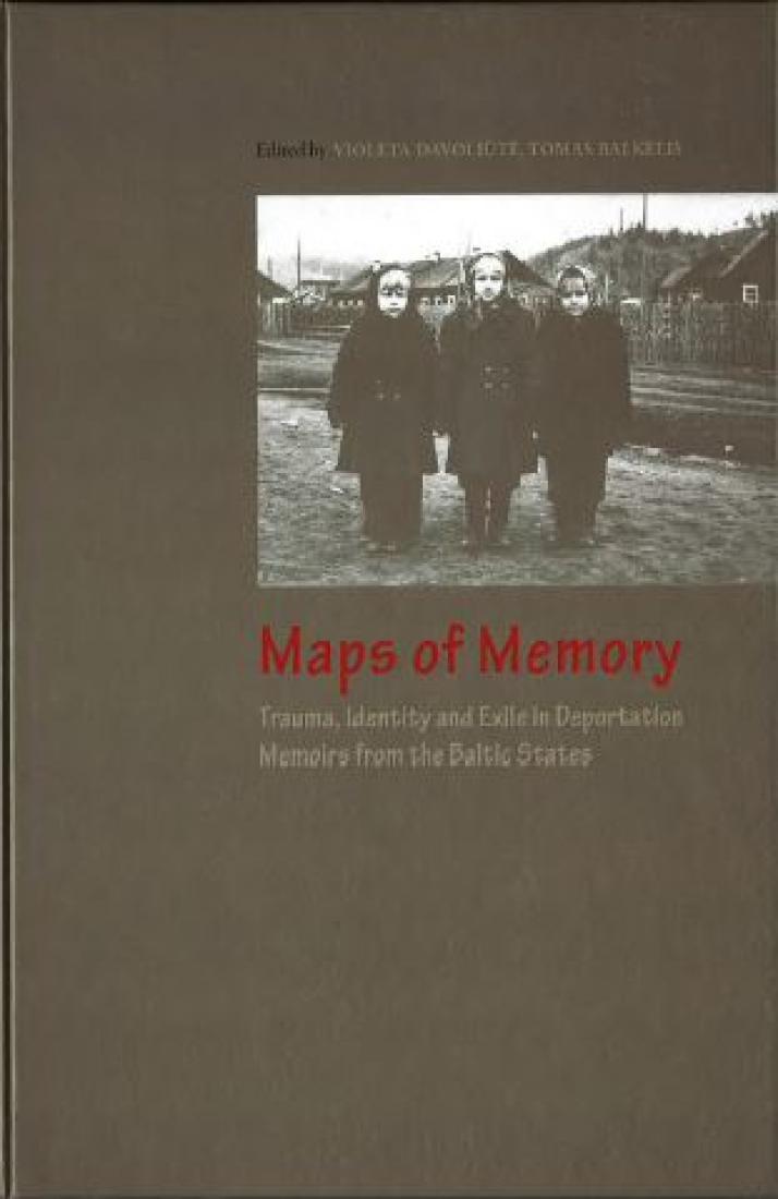 Maps of memory : trauma, identity and exile in deportation memoires ...
